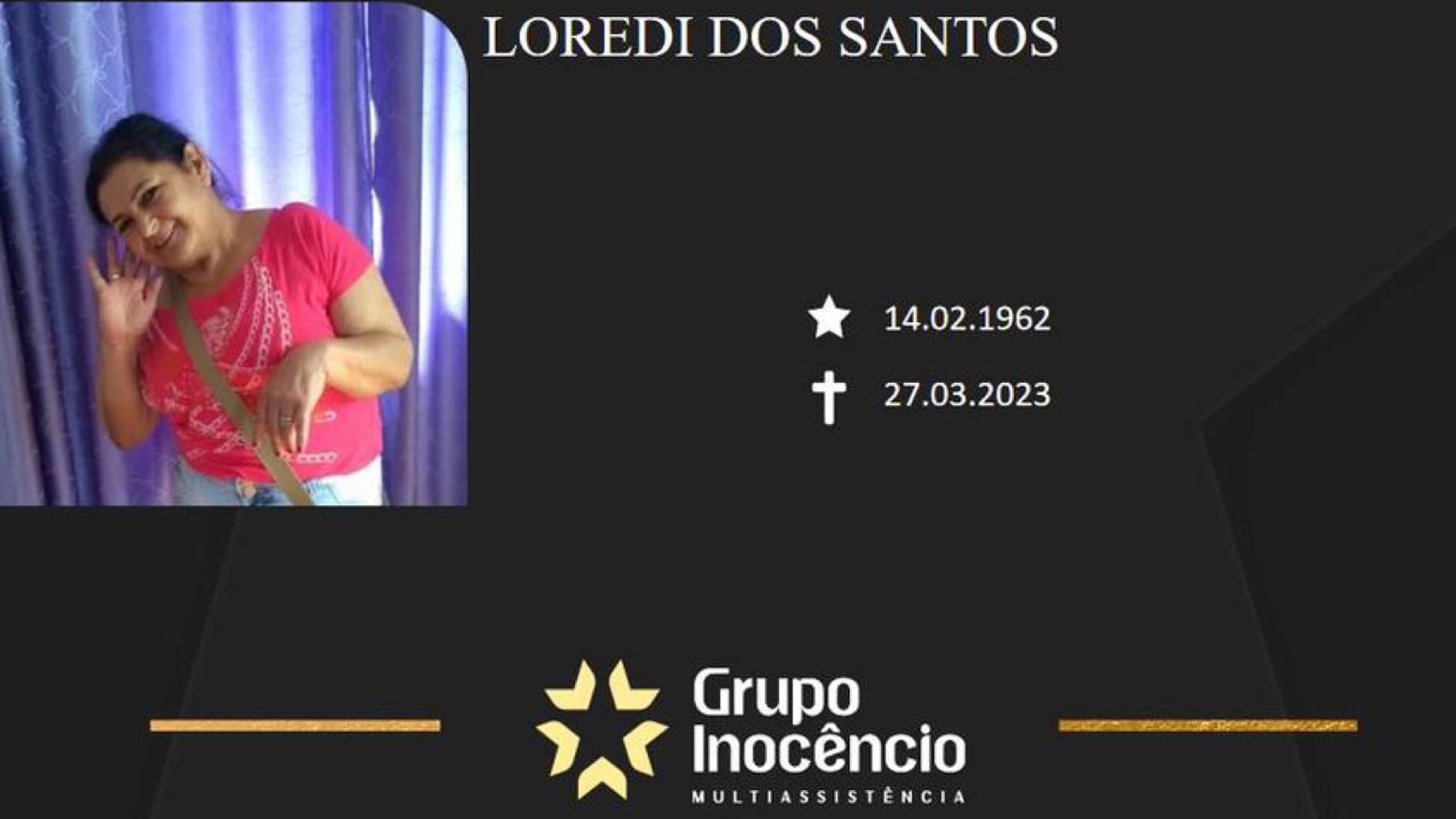 Grupo Inocêncio e familiares comunicam o falecimento de Loredi dos Santos - BeltrãoAgora